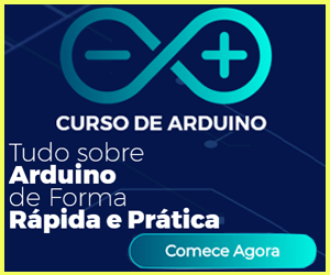 Projetos com Arduino: 8 projetos incríveis Que vão expandir sua mente
